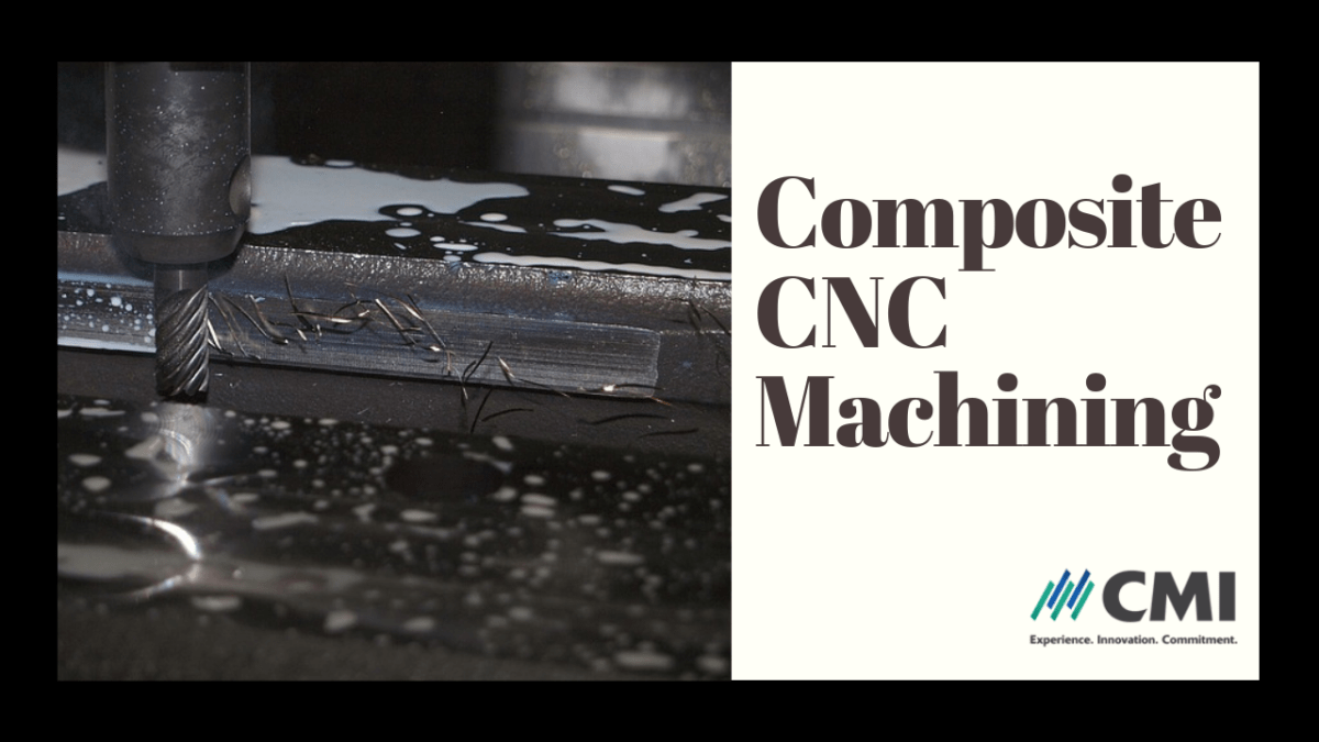 Composite CNC Machining | Custom Materials Inc.