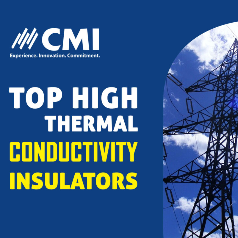 Top High Thermal conductivity Insulators - Custom Materials Inc.